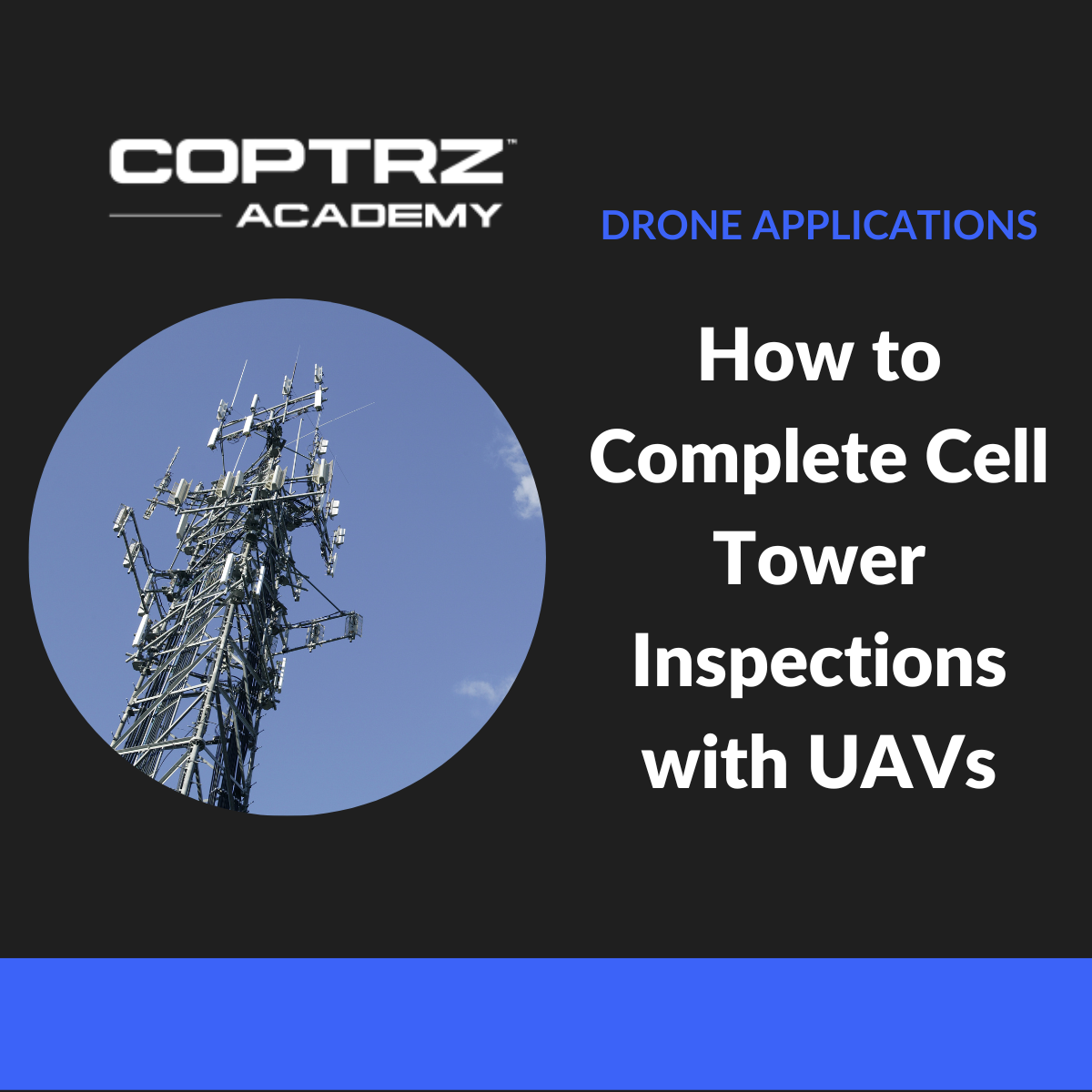 How to complete Cell Tower Inspections with UAVs Course