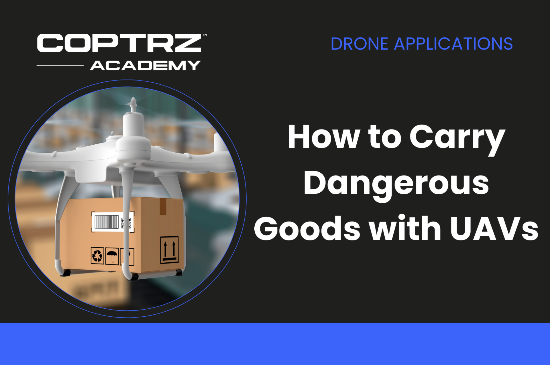 How to Carry Dangerous Goods with UAVs - Coptrz