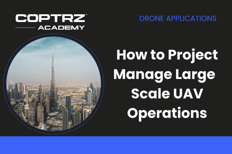 Level 4 Project Management of Large Scale UAV Operations