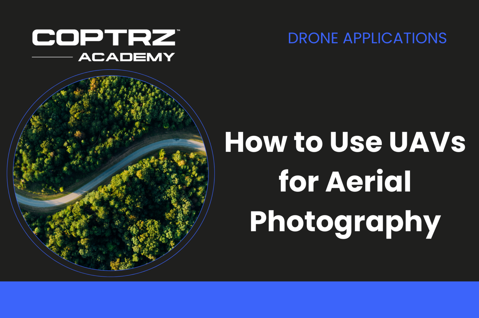 How to use UAVs for Aerial Drone Photography - Coptrz