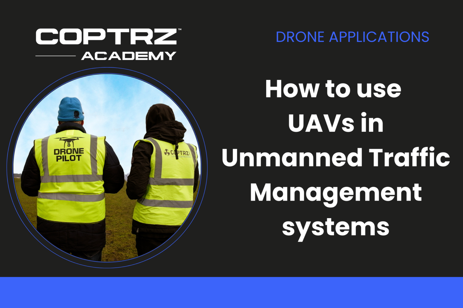 How to use UAVs in Unmanned Traffic Management systems Course